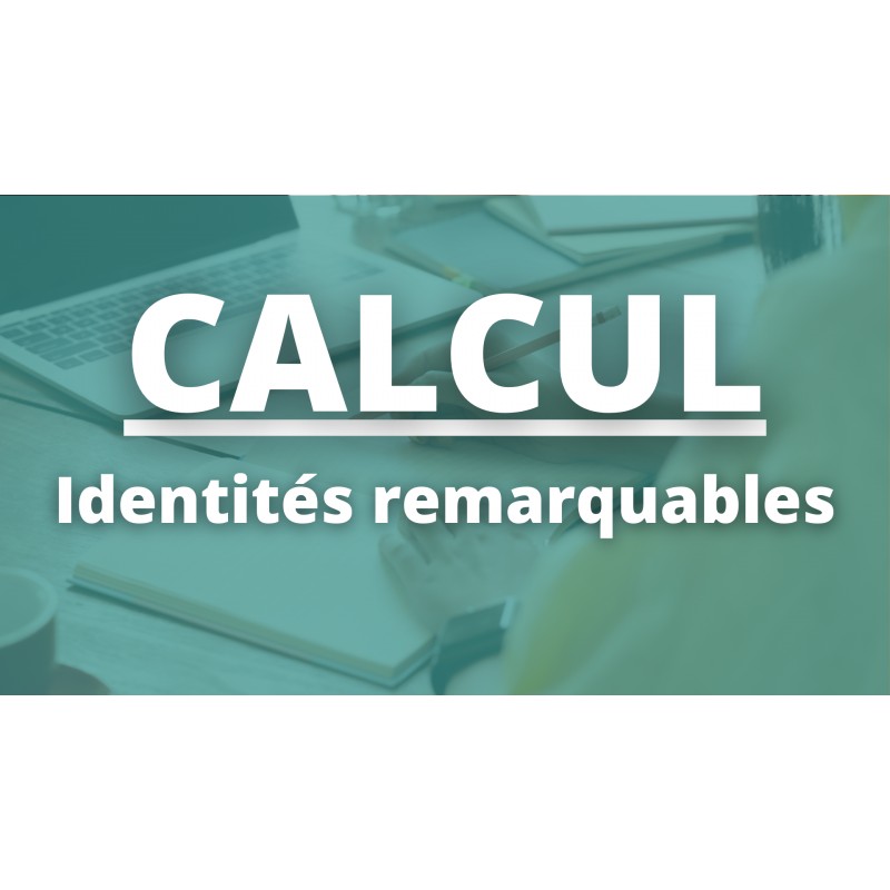 Les identités remarquables - AST+