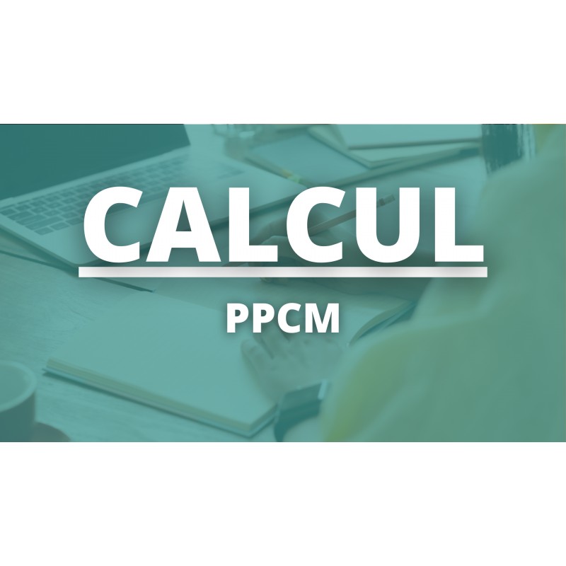 PPCM : Le plus petit commun multiple - AST+