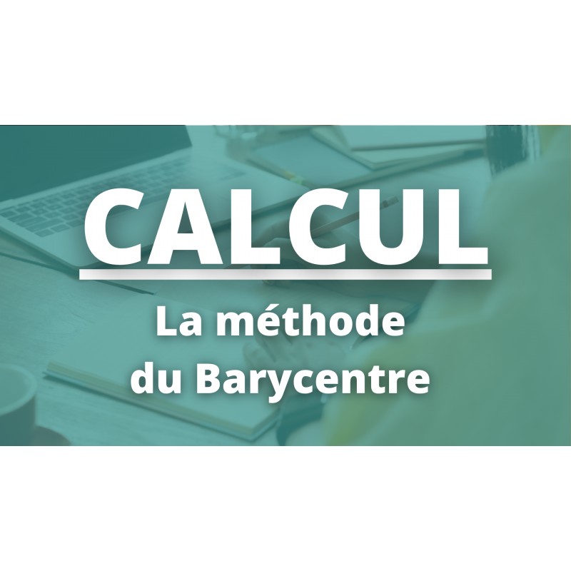 La Méthode du Barycentre - AST+