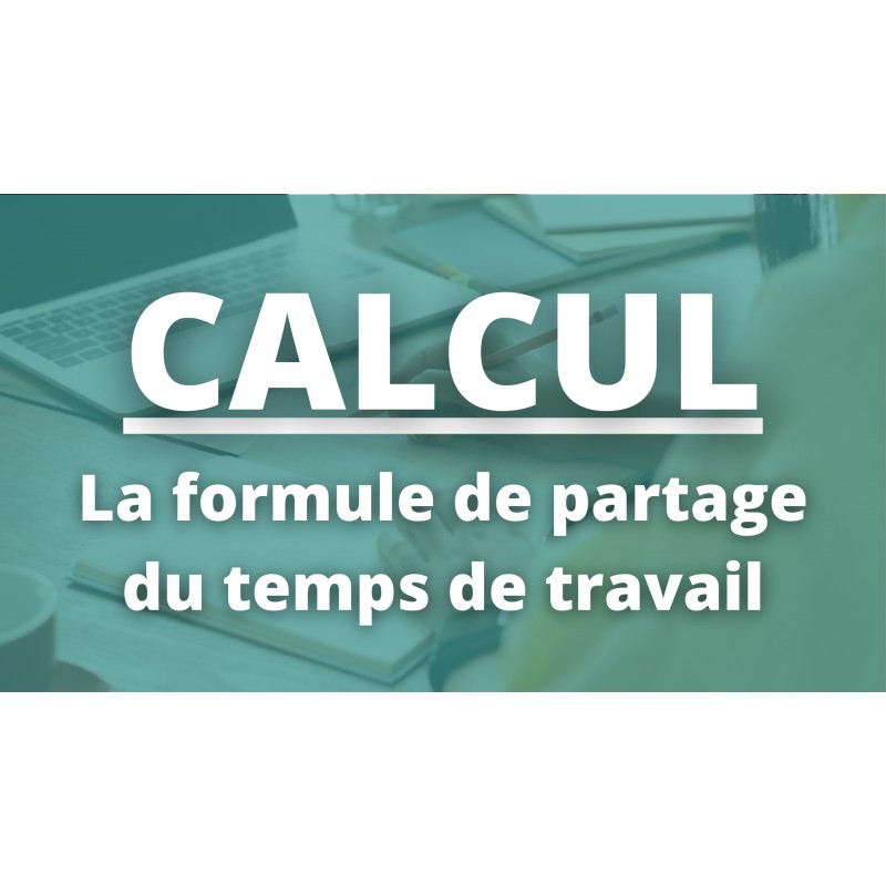 La formule de partage du temps de travail - AST+